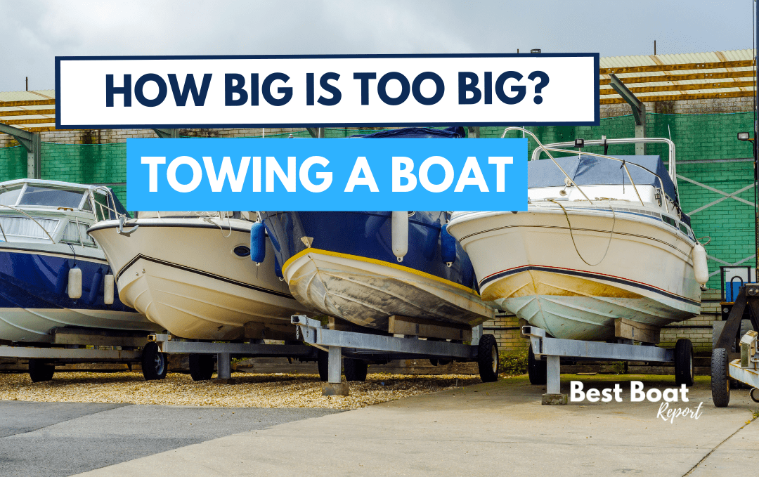 TOWING A BOAT How Big Of A Boat Can You Trailer Best Boat Report TOWING A BOAT How Big Of A Boat Can You Trailer Best Boat Report